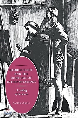 George Eliot and the Conflict of Interpretations - 예스24