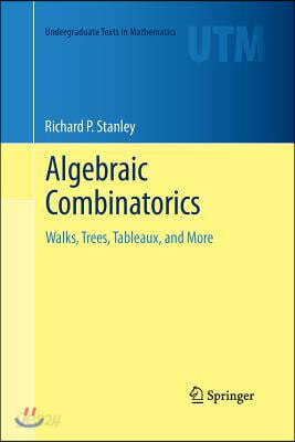 Algebraic Combinatorics: Walks, Trees, Tableaux, and More - 예스24