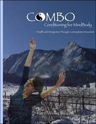 Combo Conditioning for Mindbody (Color): Health and Integration Through ...