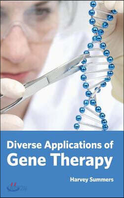 Diverse Applications of Gene Therapy - 예스24