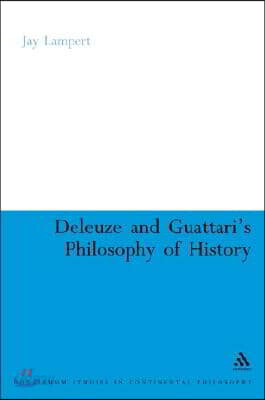 Deleuze and Guattari's Philosophy of History - 예스24