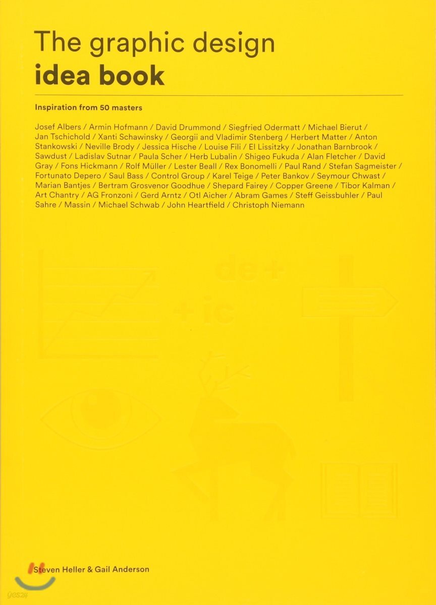 The Graphic Design Idea Book: Inspiration from 50 Masters - 예스24