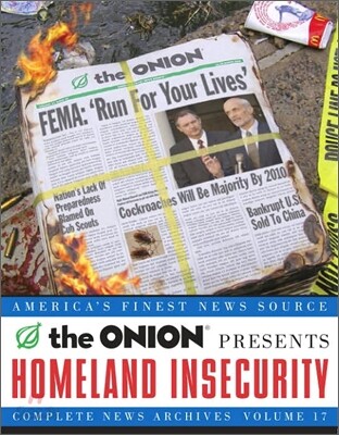 Homeland Insecurity, Volume 17: The Onion Complete News Archives - 예스24