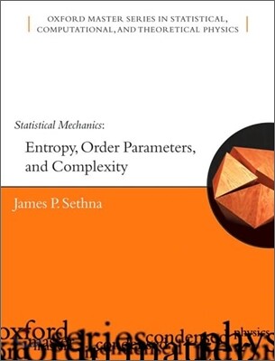 Statistical Mechanics: Entropy, Order Parameters and Complexity - 예스24