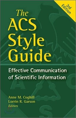 The ACS Style Guide: Effective Communication of Scientific Information ...