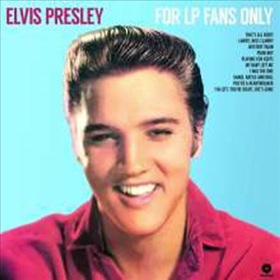 Elvis Presley - For Lp Fans Only (180G)(Limited Edition)(LP) - 예스24