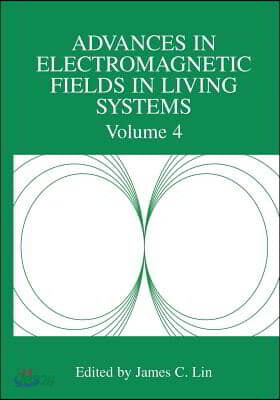 Advances in Electromagnetic Fields in Living Systems: Volume 4 - YES24
