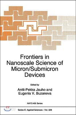 Frontiers in Nanoscale Science of Micron/Submicron Devices - 예스24
