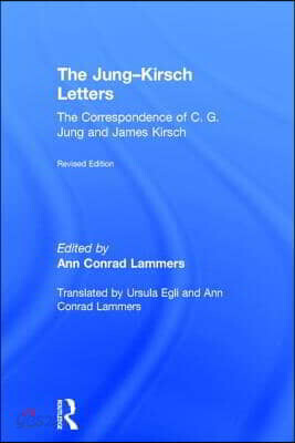 The Jung-Kirsch Letters: The Correspondence of C.G. Jung and James ...