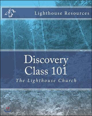 Discovery Class 101: The Lighthouse Church - 예스24