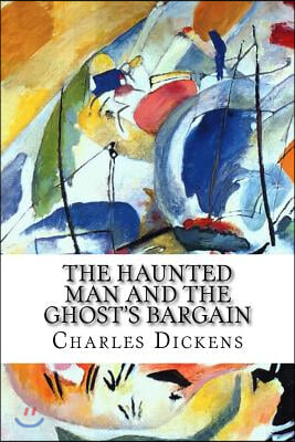 The Haunted Man and the Ghost's Bargain - 예스24