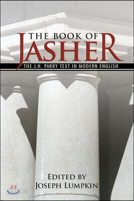 The Book of Jasher - The J. H. Parry Text in Modern English - 예스24