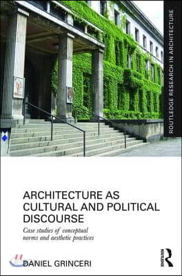 Architecture as Cultural and Political Discourse | Grinceri | Routledge ...
