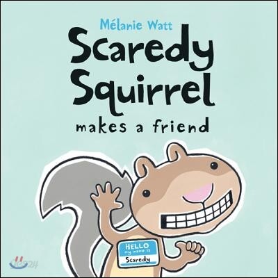 Scaredy Squirrel Makes a Friend - 예스24