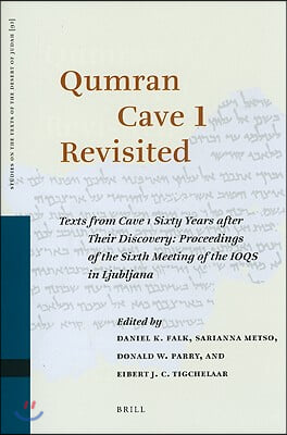 Qumran Cave 1 Revisited: Texts from Cave 1 Sixty Years After Their ...