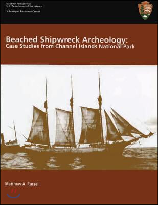 Beached Shipwreck Archeology: Case Studies from Channel Islands ...