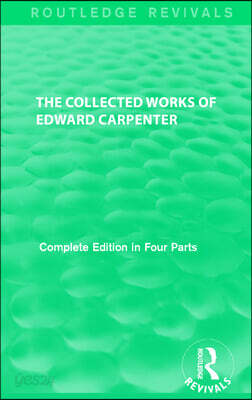 Collected Works of Edward Carpenter - 예스24