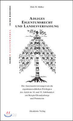 Adliges Eigentumsrecht Und Landesverfassung: Die Auseinandersetzungen ...