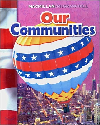 Macmillan / McGraw-Hill Social Studies Grade 3 : Our Communities - 예스24