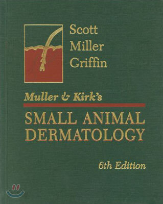 Muller and Kirk's Small Animal Dermatology (Hardcover) | Danny W. Scott ...