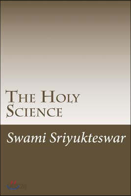 The Holy Science: The 1894 Serialized Indian Version - 예스24