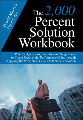 The 2,000 Percent Solution Workbook: Practical Questions, Exercises and ...