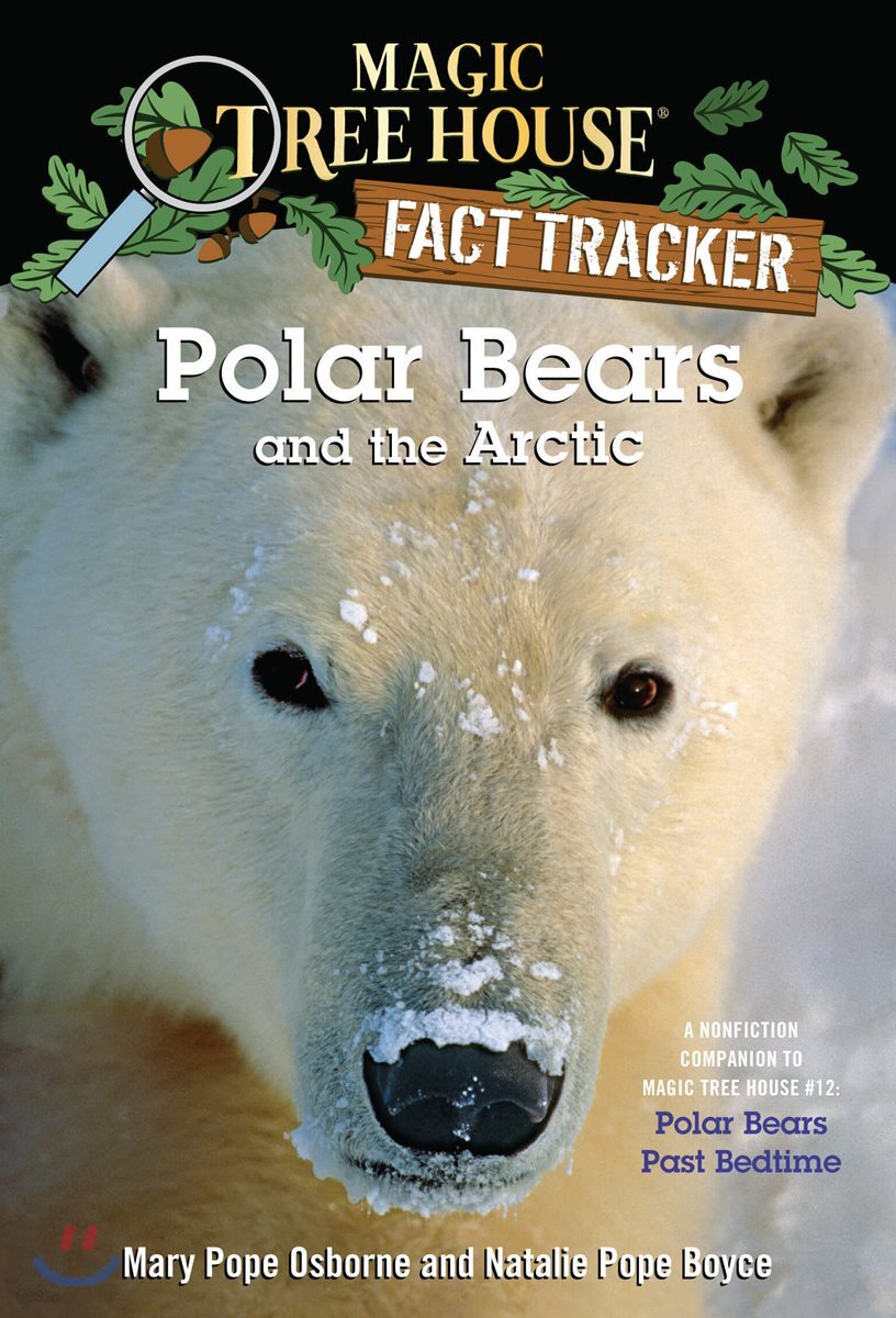 (Magic Tree House Fact Tracker #16) Polar Bears and the Arctic - 예스24