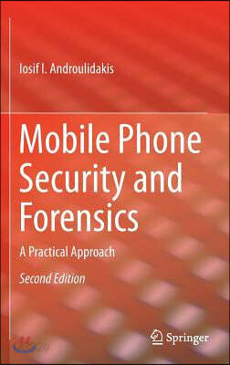 Mobile Phone Security and Forensics: A Practical Approach - 예스24