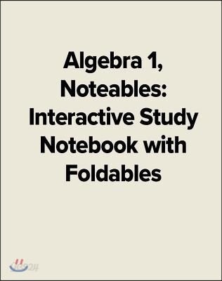 Algebra 1, Noteables: Interactive Study Notebook with Foldables - 예스24