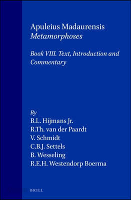 Apuleius Madaurensis Metamorphoses, Book VIII: Text, Introduction and ...