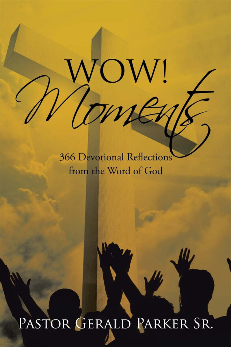 Wow! Moments: 366 Devotional Reflections from the Word of God - 예스24