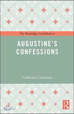 Routledge Guidebook to Augustine's Confessions - 예스24