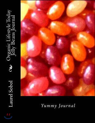Organic Lifestyle Today Jelly Beans Journal - 예스24