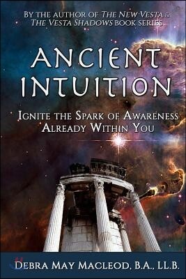 Ancient Intuition: Ignite the Spark of Awareness Already Within You - 예스24