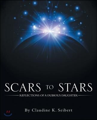 Scars to Stars: Reflections of a Dubious Daughter - 예스24