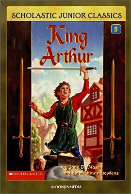 Scholastic Junior Classics #5 : King Arthur (Book+CD) - 예스24