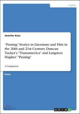 Passing Stories in Literature and Film in the 20th and 21st Century ...