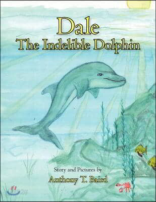 Dale The Indelible Dolphin - 예스24