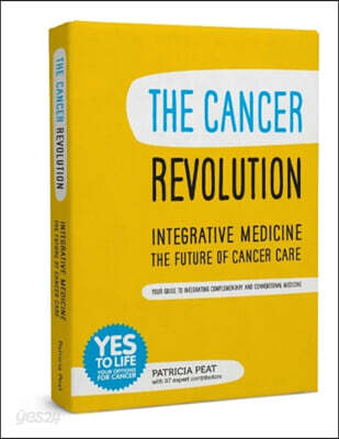 The Cancer Revolution - Integrative Medicine - the Future of Cancer ...