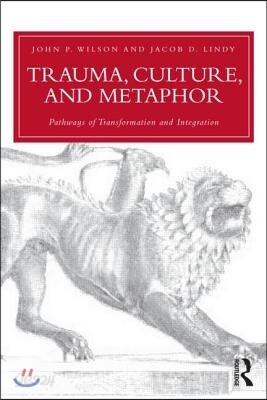Trauma, Culture, and Metaphor - 예스24
