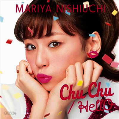 Nishiuchi Mariya (니시우치 마리야) - Chu Chu / Hello (CD) - 예스24