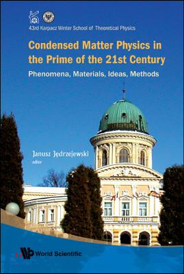 Condensed Matter Physics in the Prime of 21st Century: Phenomena ...
