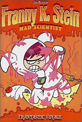 Franny K. Stein, Mad Scientist #5 : Frantastic Voyage (Book & CD) - YES24