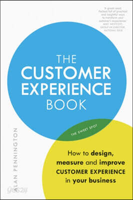 The Customer Experience Book: How to Design, Measure and Improve ...