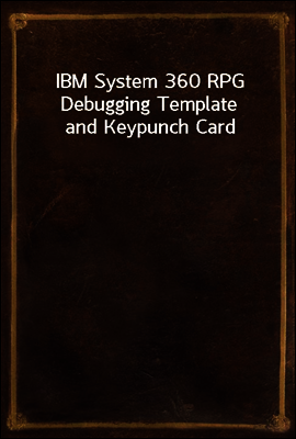 [전자책] IBM System 360 RPG Debugging Template and Keypunch Card - 예스24