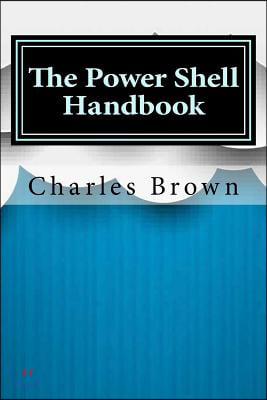 The Power Shell Handbook - 예스24