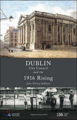 Dublin City Council and the 1916 Rising - 예스24