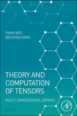 Theory and Computation of Tensors: Multi-Dimensional Arrays - 예스24