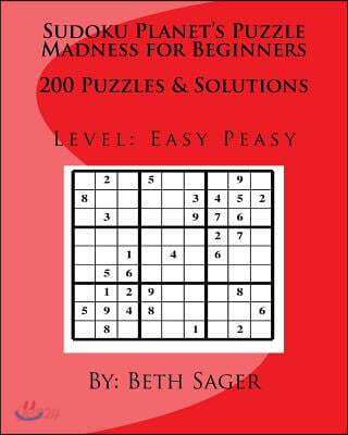 Sudoku Planet's Puzzle Madness for Beginners: 200 Puzzles & Solutions ...