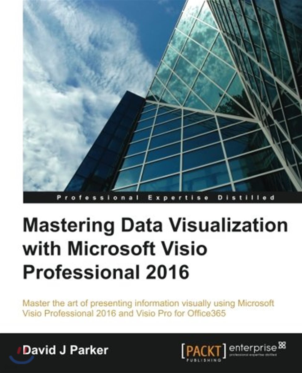 Mastering Data Visualization with Microsoft Visio Professional 2016 - 예스24
